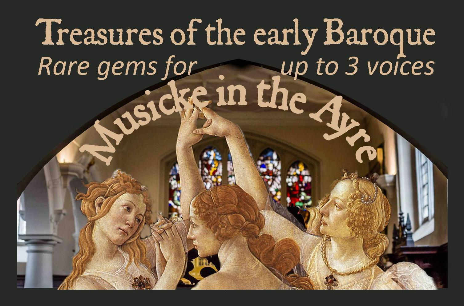 Treasures of the early Baroque with Musicke in the Ayre: 17th Century ...