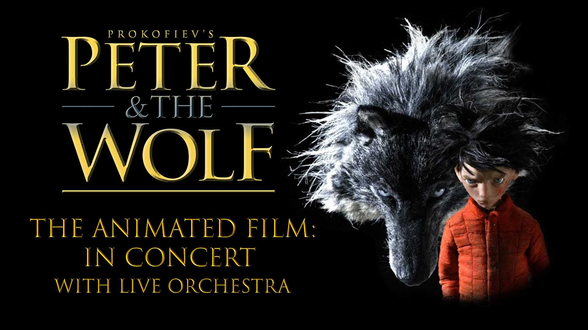 Peter & The Wolf LIVE: The Oscar-Winning Animated Film with Live ...