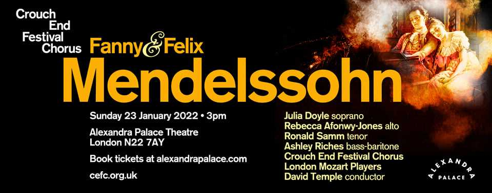 Crouch End Festival Chorus: Fanny and Felix Mendelssohn at Alexandra ...