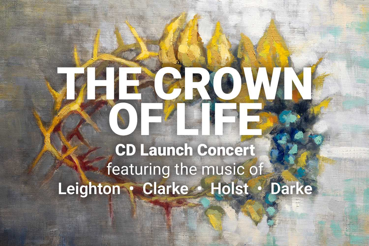 The Crown of Life: CD Launch Event at The Queen's College, Oxford on ...